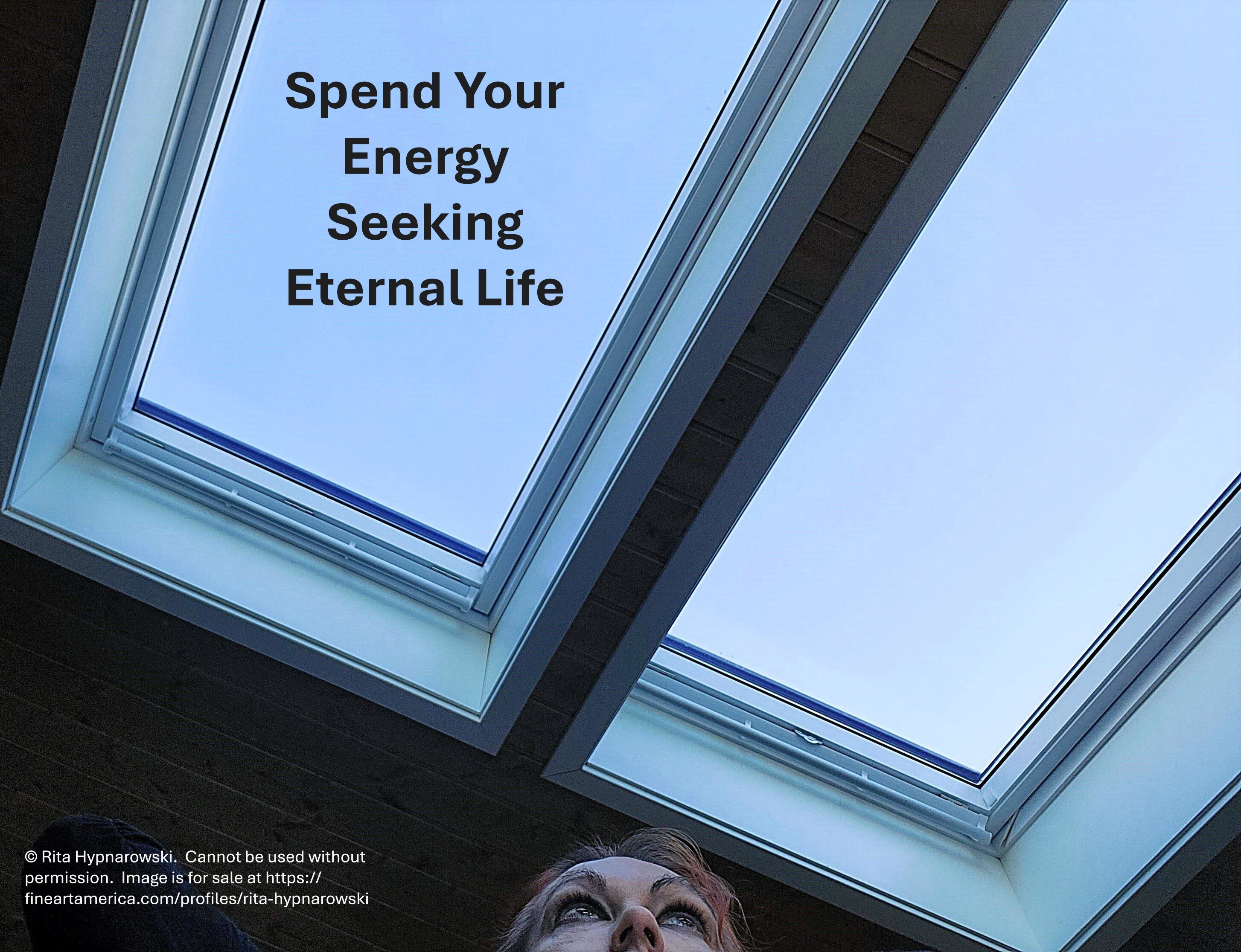John 6:27 Spend Your Energy Seeking Eternal Life – The Blessed Traveler